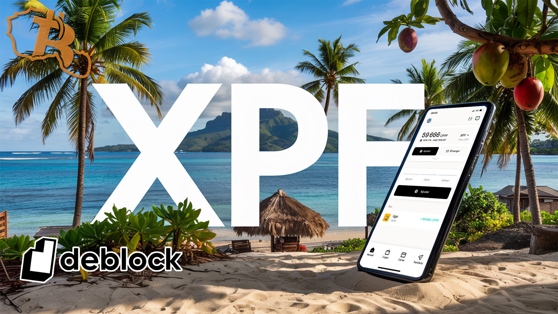 Le Franc Pacifique (XPF) s'invite dans l'application Deblock ! — Tahiti Cryptomonnaies